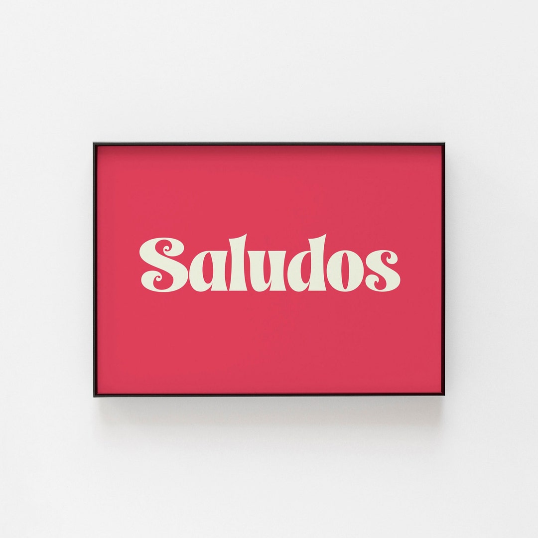 Saludos Poster, Cool Spanish Art That Means Welcome, Could Be Used in ...