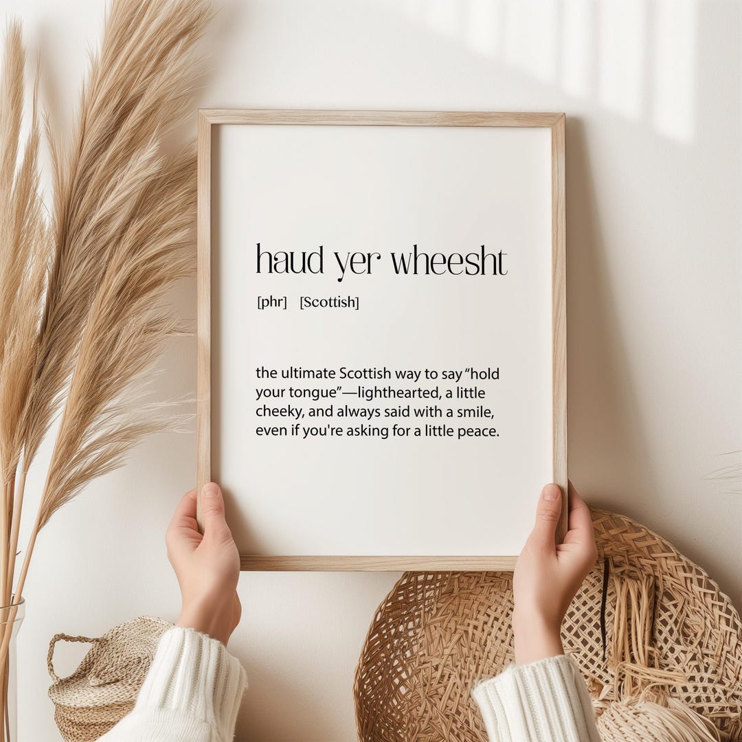 Scottish Poster, Haud Yer Wheesht, Scottish Christmas Gift, Scottish ...