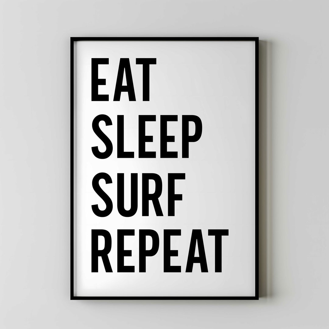Surfing Poster for Surfers, Eat Sleep Surf Repeat Print, Great Gift for ...