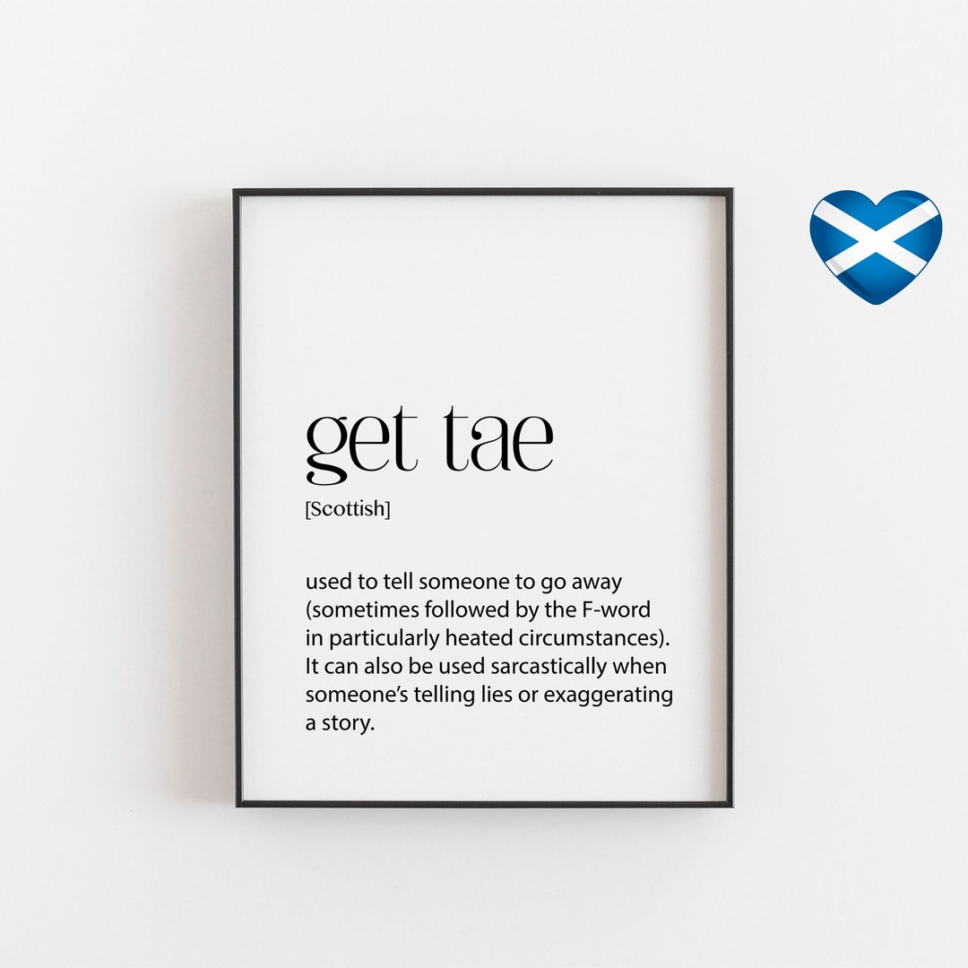 Scottish Art, Get Tae, Definition Print, Scottish Decor, Scottish Slang ...