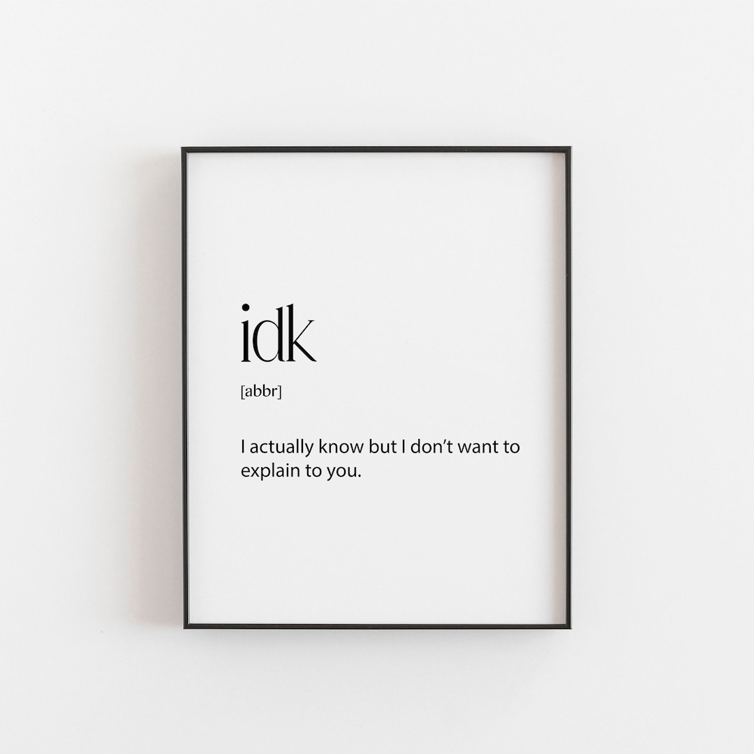 IDK Definition Digital Download Print - Teen Quotes Wall Art - Perfect ...