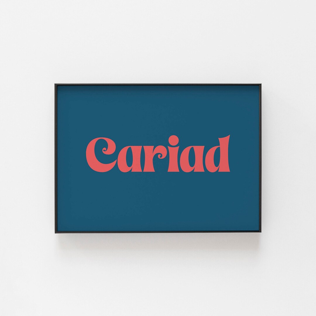Cariad Print, Welsh Themed Wall Art, Perfect Gift for a Loved One Who ...