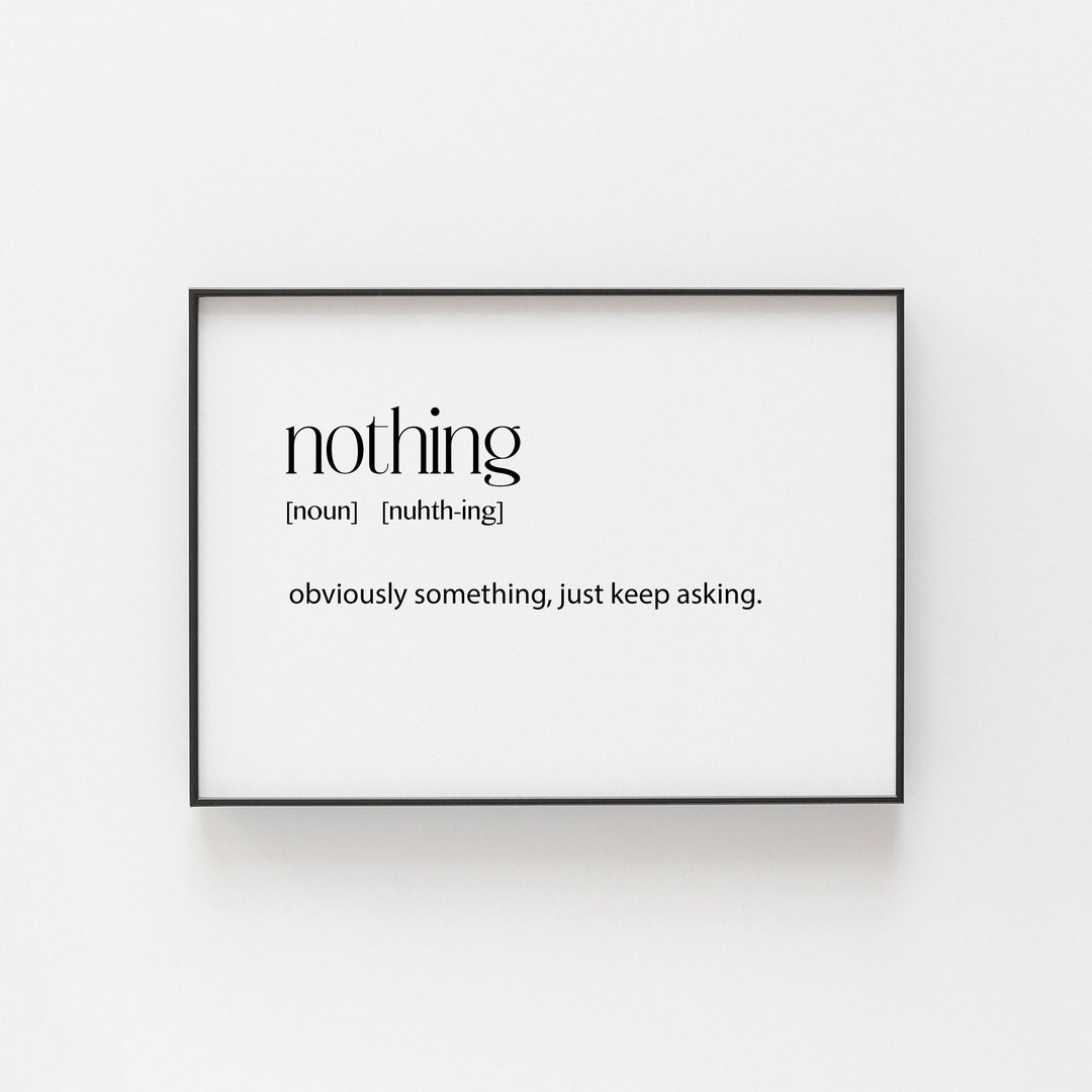 Nothing Definition Print, Humorous Wall Art, Could Be a Gift for ...