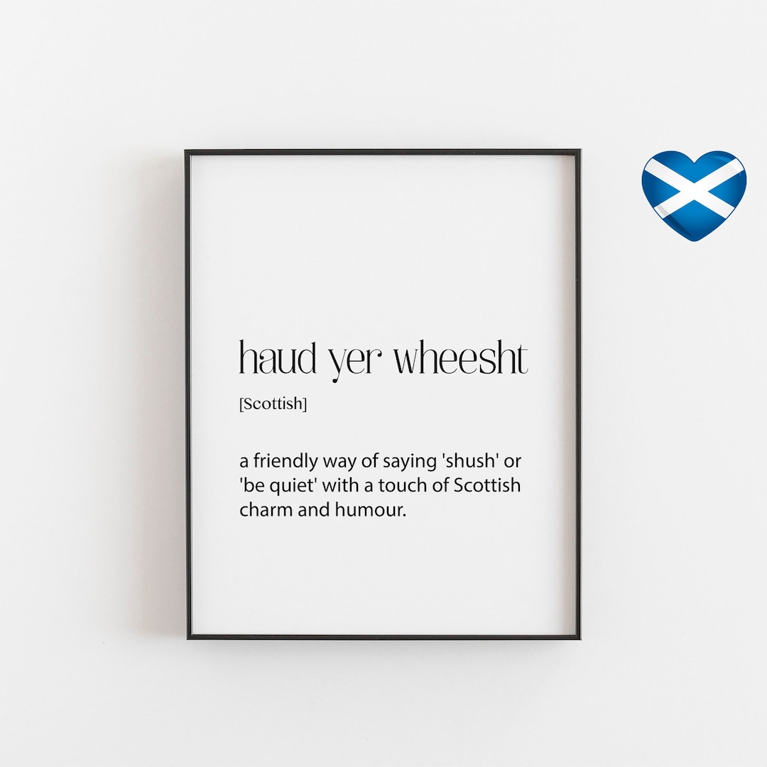 Scottish Poster Haud Yer Wheesht Scottish Christmas Gift - Etsy UK