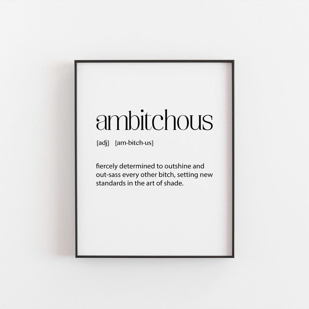 Ambitchous Definition Print - Bold, Sassy, and Empowering Wall Art ...