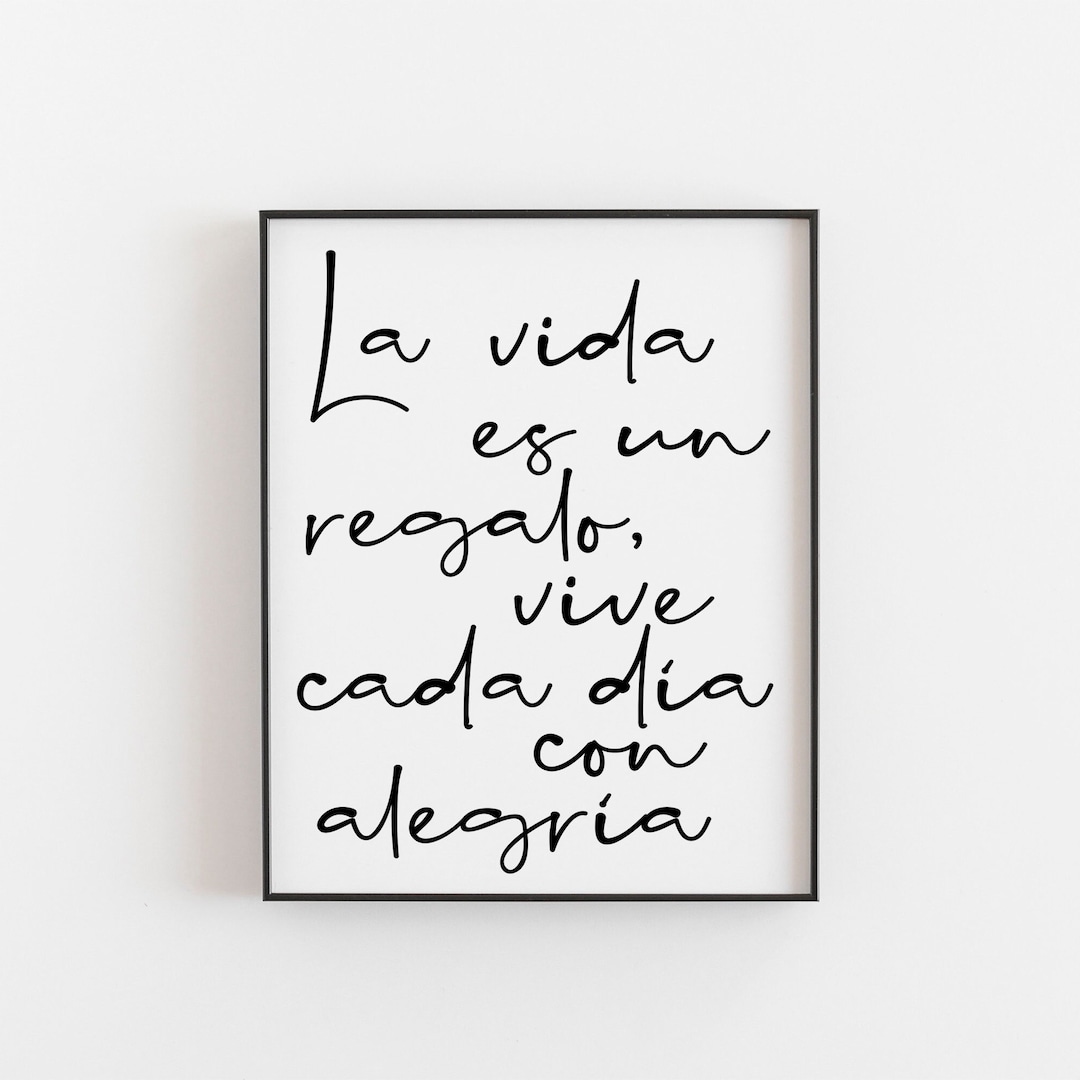 La Vida Es Un Regalo, Vive Cada Día Con Alegría Print - Spanish Quote ...