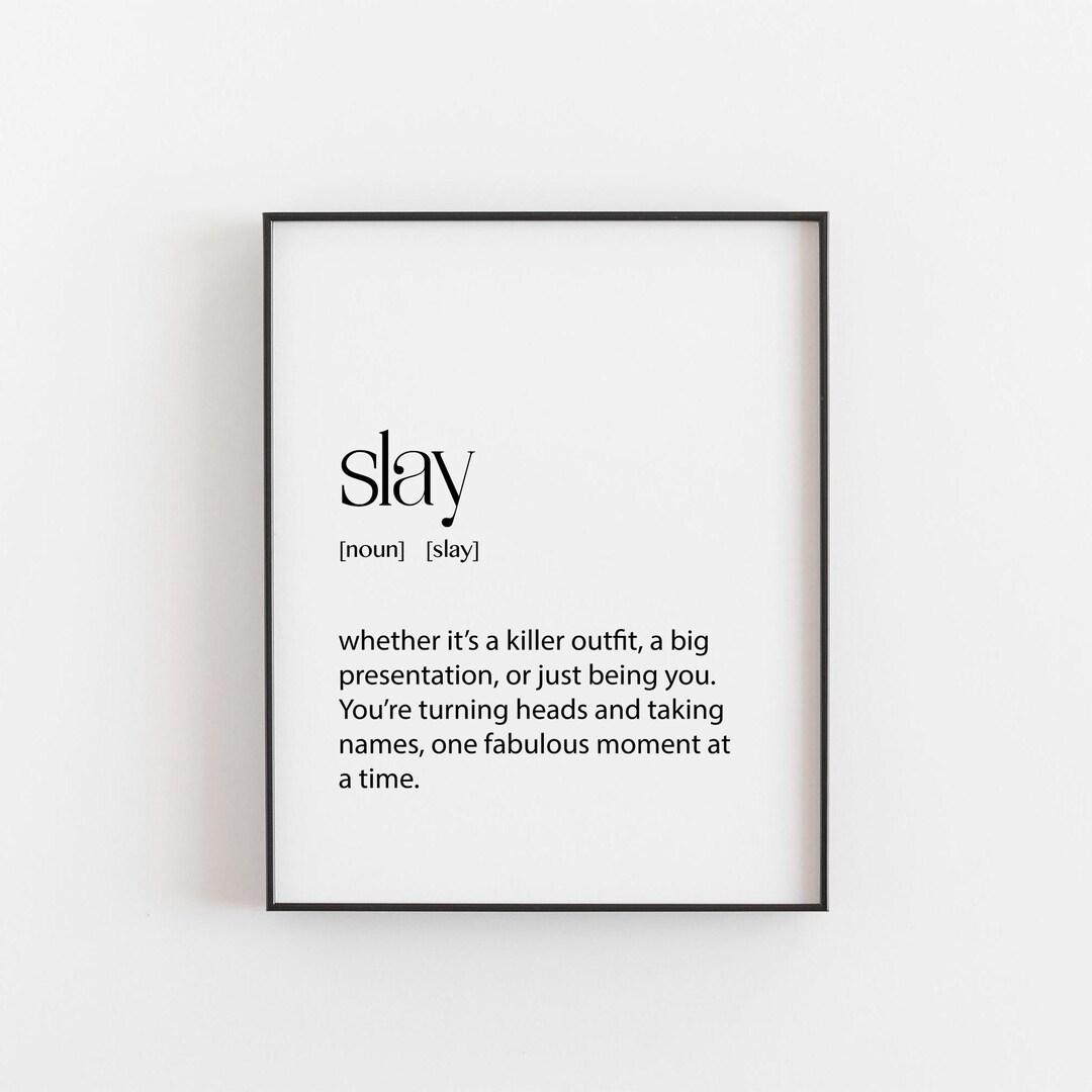 Slay Definition Print – Funny Teen Slang Wall Art, Empowering Gift for ...