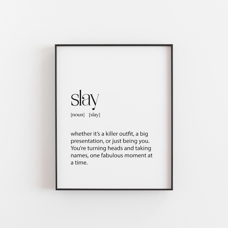 Slay Definition Print – Funny Teen Slang Wall Art, Empowering Gift for ...