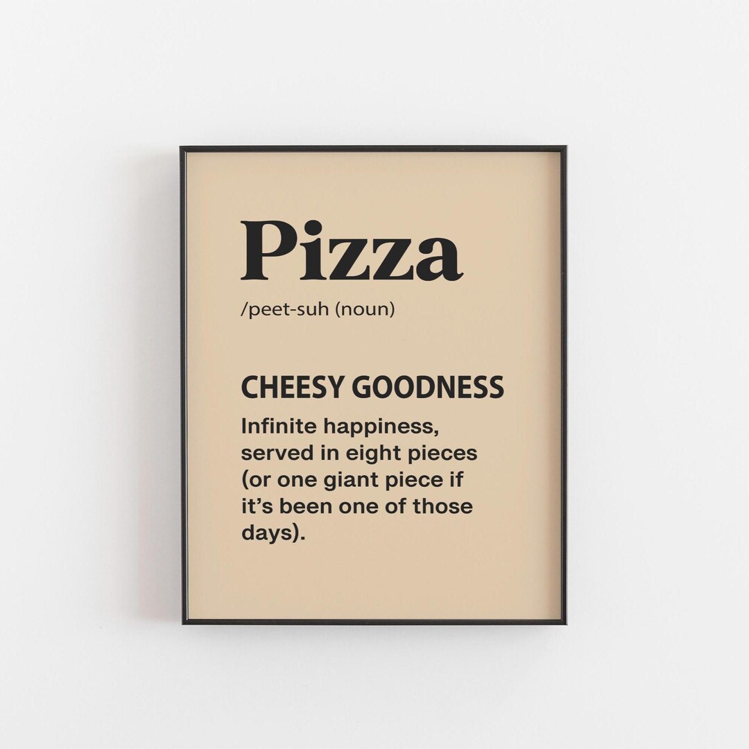 Pizza Definition Print – Funny Kitchen Wall Art, Gift for Pizza Lover ...