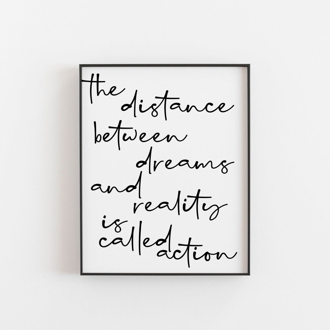 Motivating 'distance Between Dreams and Reality' Art Print, Multiple ...