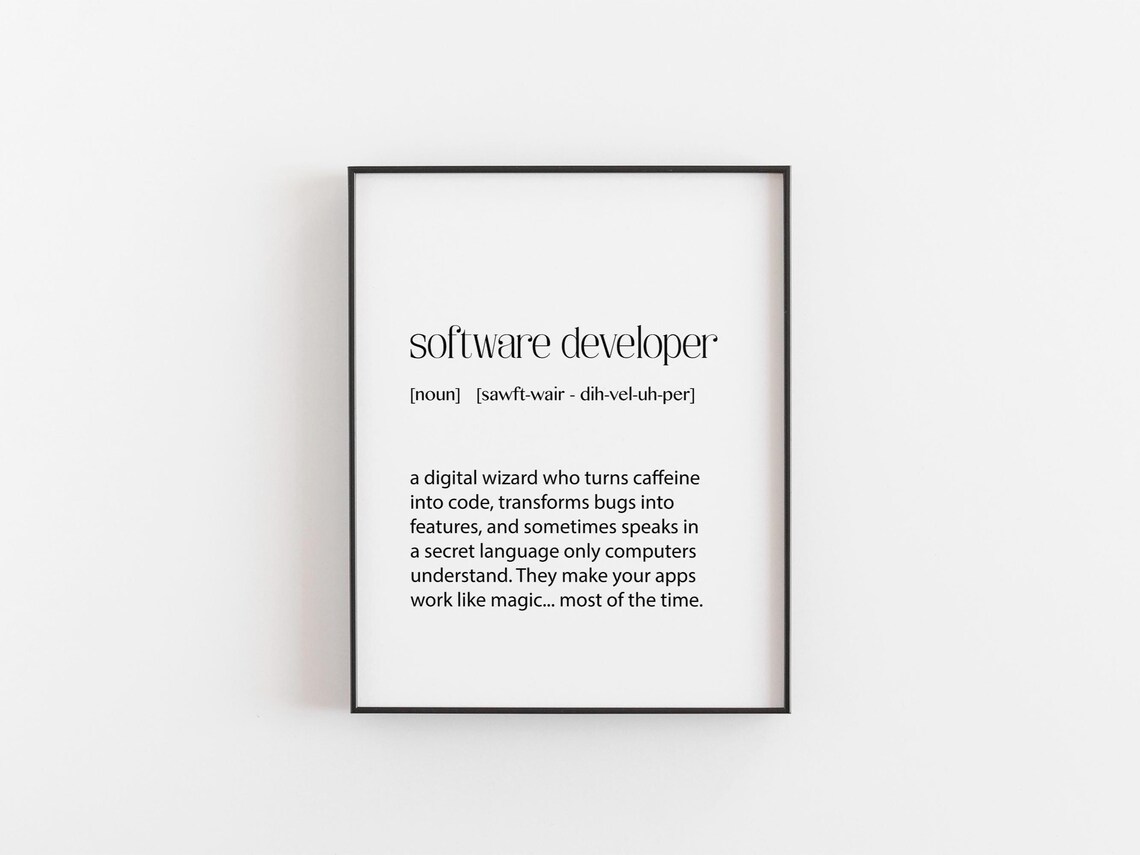 Software Developer Definition Print – Funny Coding Wall Art – Geek Gift ...