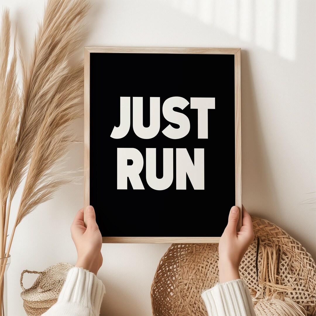 Just Run – Running Motivation Wall Art, Marathon Training Print ...