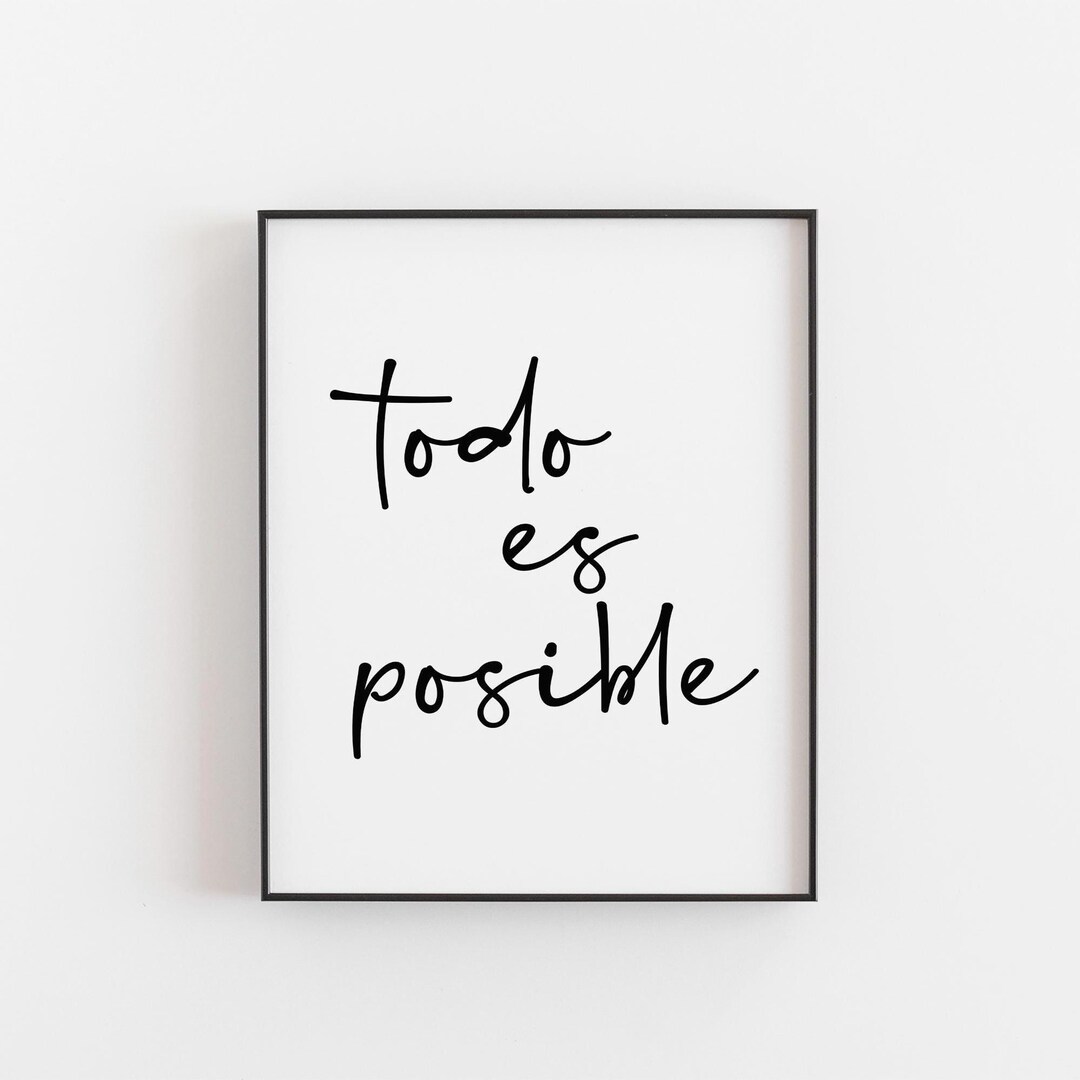 Todo Es Posible Poster - Spanish Motivational Wall Art, Bilingual Quote ...