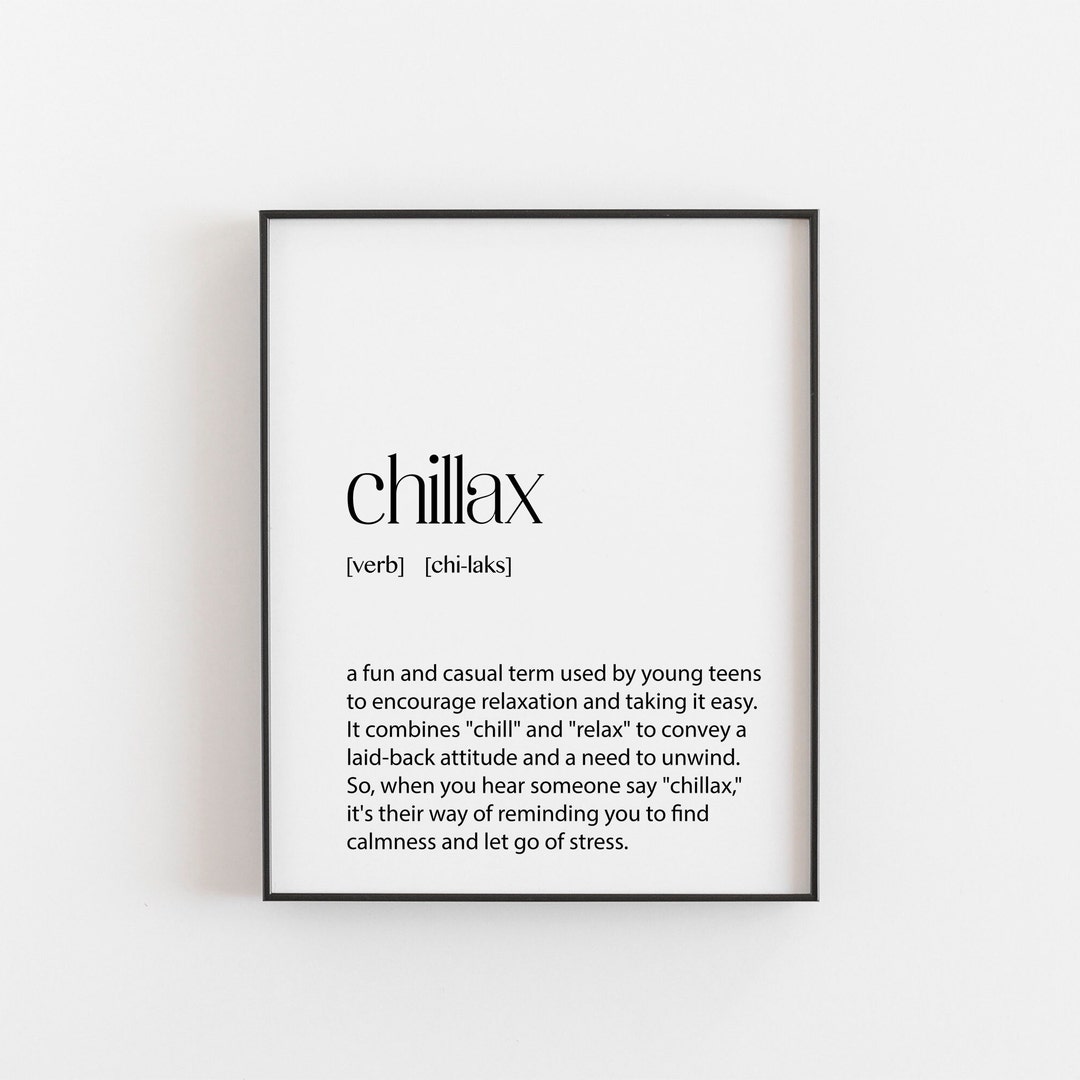 Chillax Definition Print Teenage Wall Art for Relaxation, Chill Vibes ...