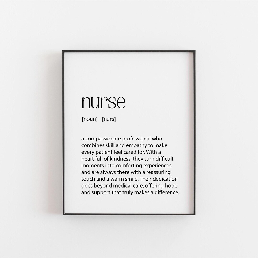 Heartfelt Nurse Definition Print – A Loving Tribute to Compassionate ...