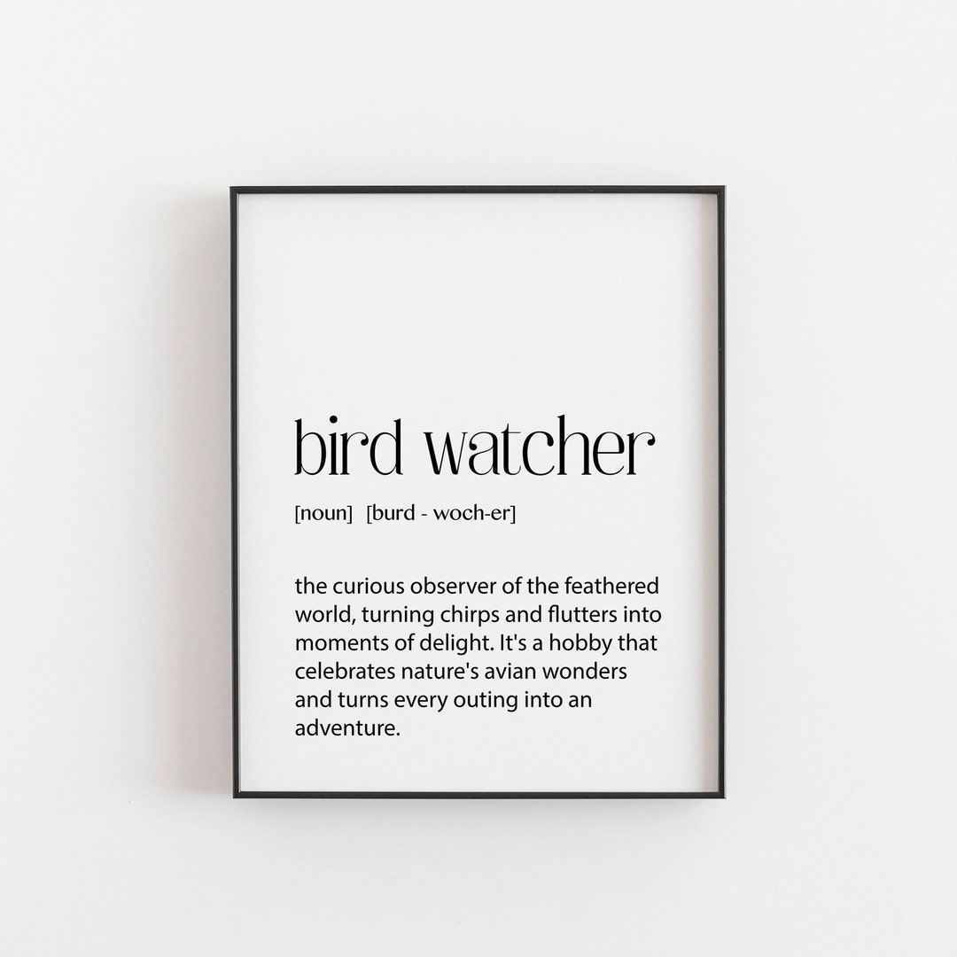 Bird Watcher Print, Unique Gift Ideas for a Bird Watcher, Avian Wall ...