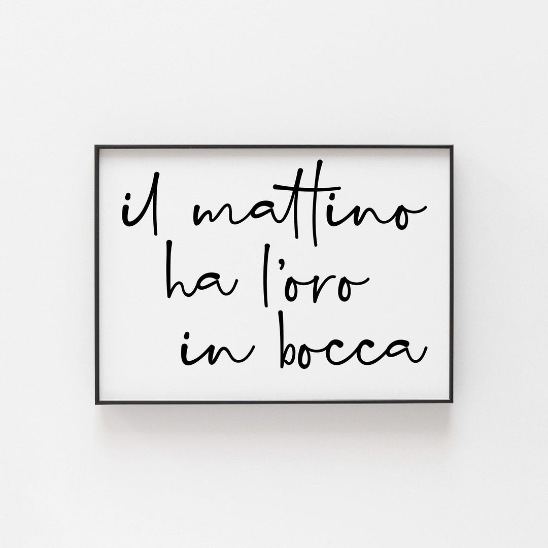 Talian Quote Print – “il Mattino Ha L’oro in Bocca” Wall Art, Morning ...