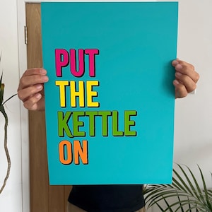 Put the Kettle on Print Typography Art Kitchen Print Coffee Poster Art ...