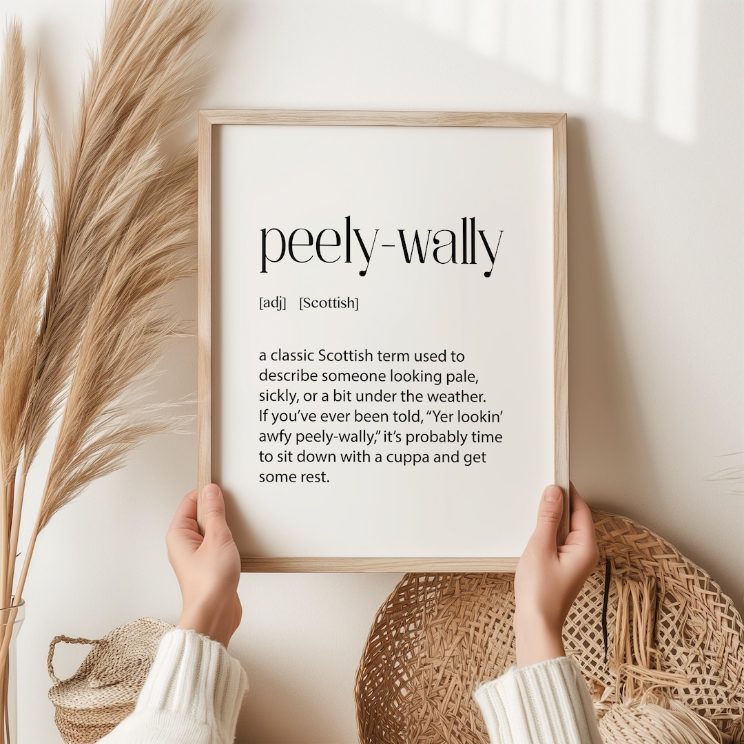 Peely Wally Definition Print | Funny Scottish Dialect Wall Art ...