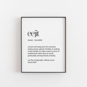 Eejit Definition Print – Scottish & Irish Slang Wall Art, Funny Home ...