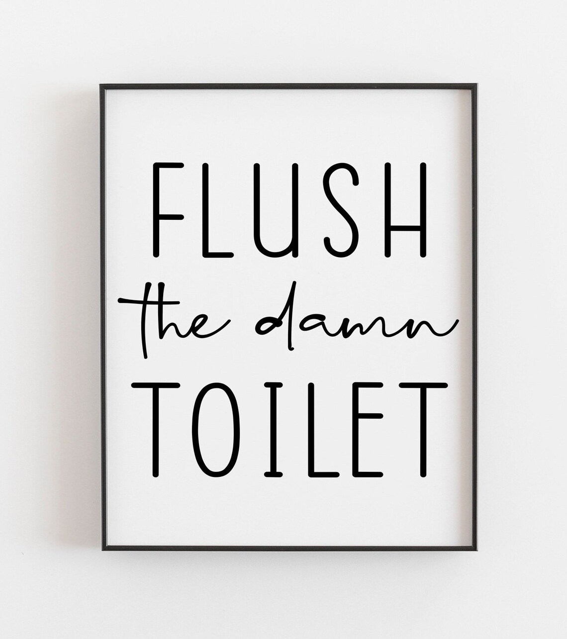 Flush the Damn Toilet Funny Bathroom Print Funny Bathroom - Etsy