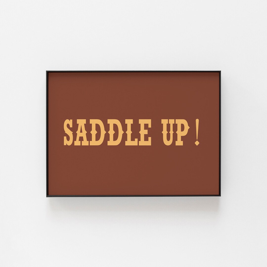 Saddle up Western Print | Cowboy Wall Art | Rustic Farmhouse Decor ...