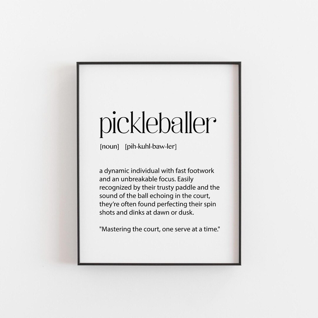Pickleballer Print - Unique Pickleball Definition Art - Gift for ...