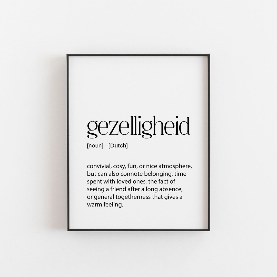 Gezelligheid Definition, Dutch Art, Dutch Gift, Dutch Wall Art, Hygge ...