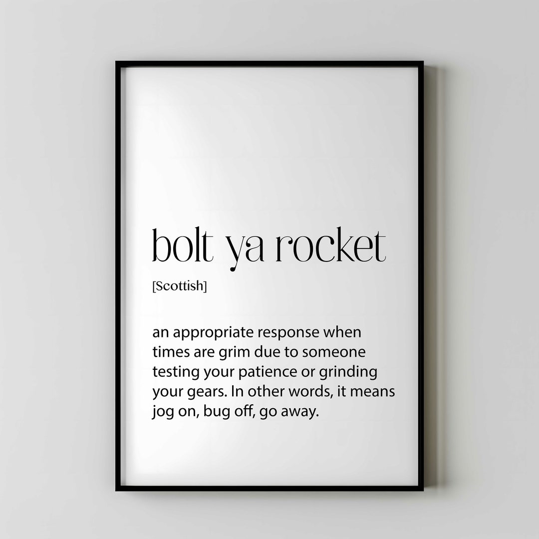 Scottish Art Bolt Ya Rocket Definition Print Playful Scottish Slang ... Scottish Art Bolt Ya Rocket Definition Print Playful Scottish Slang ...
