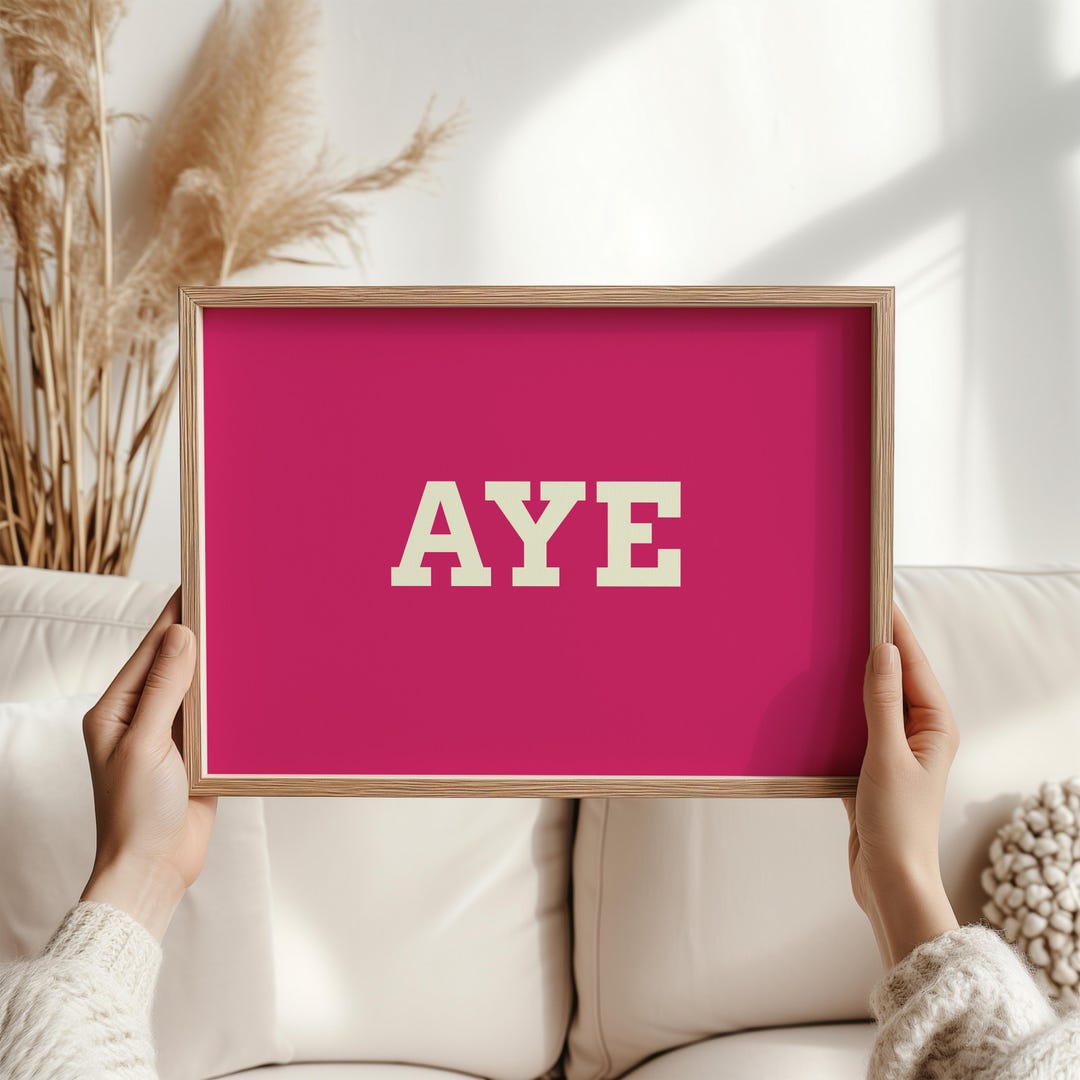 Aye Scottish Slang Print Wall Art – Scottish Gift for Him or Her ...