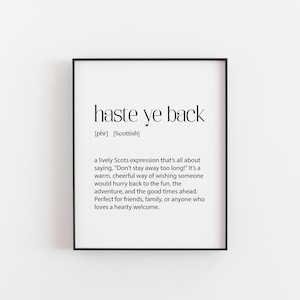 Haste Ye Back Print | Scots Phrase Wall Art | Fun Farewell Decor ...