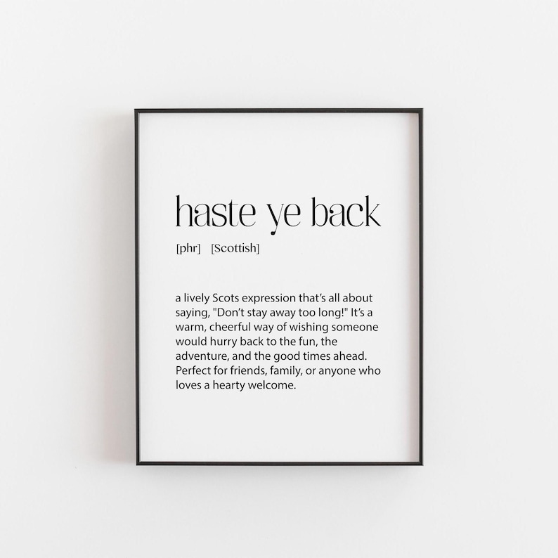 Haste Ye Back Print | Scots Phrase Wall Art | Fun Farewell Decor ...