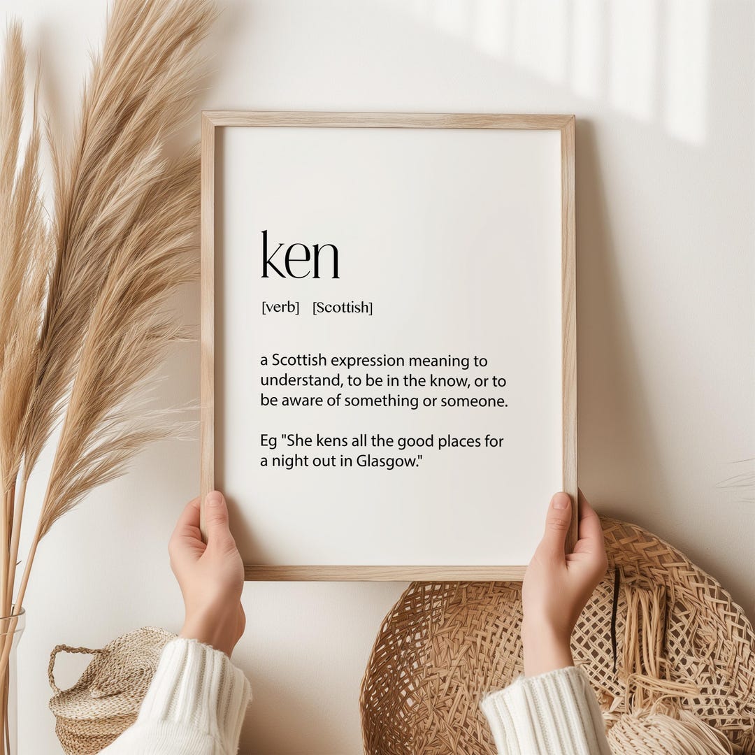 Ken Definition Print | Scottish Word Art | Meaning of Ken | Unique ...
