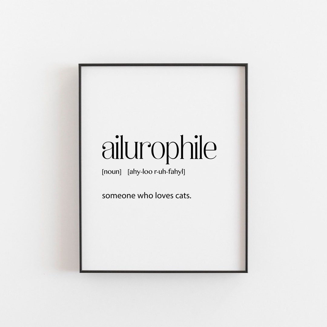 Cat Print, Ailurophile, Definition Print, Cat Home Wall Art, Cat Themed ...