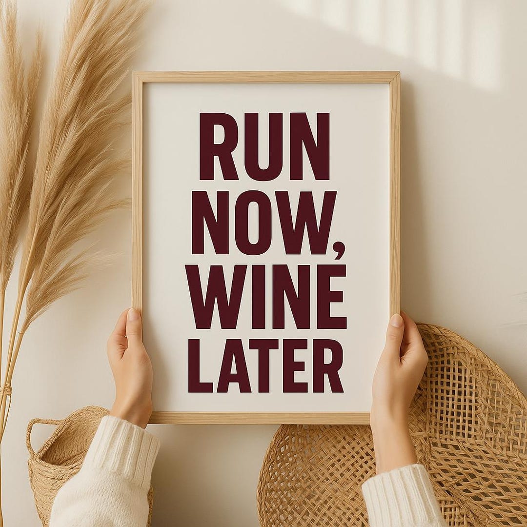 Run Now Wine Later – Funny Running & Wine Print | Jogging Motivation ...