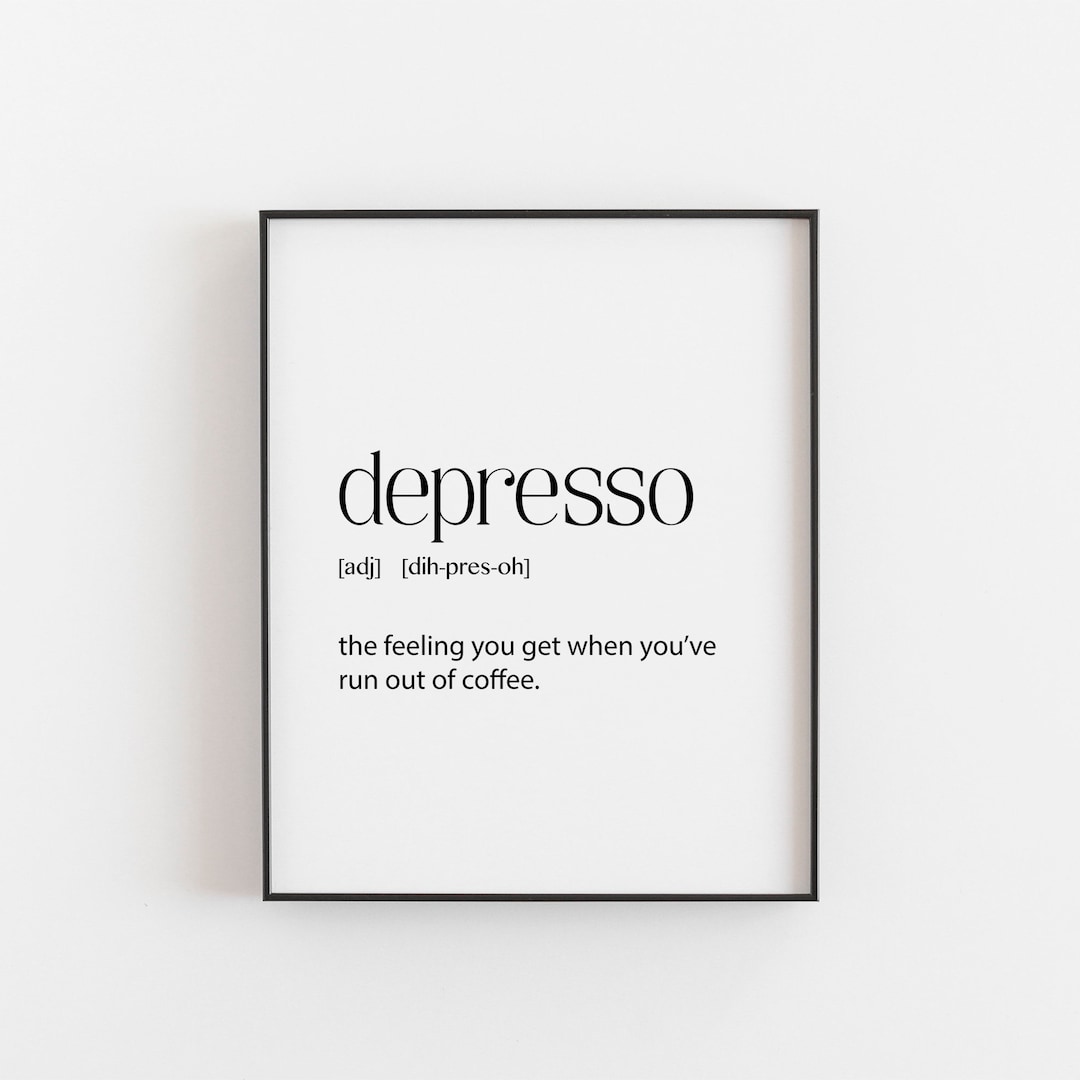 Depresso Definition, Depresso Print, Coffee Lovers Gift, Coffee Print ...