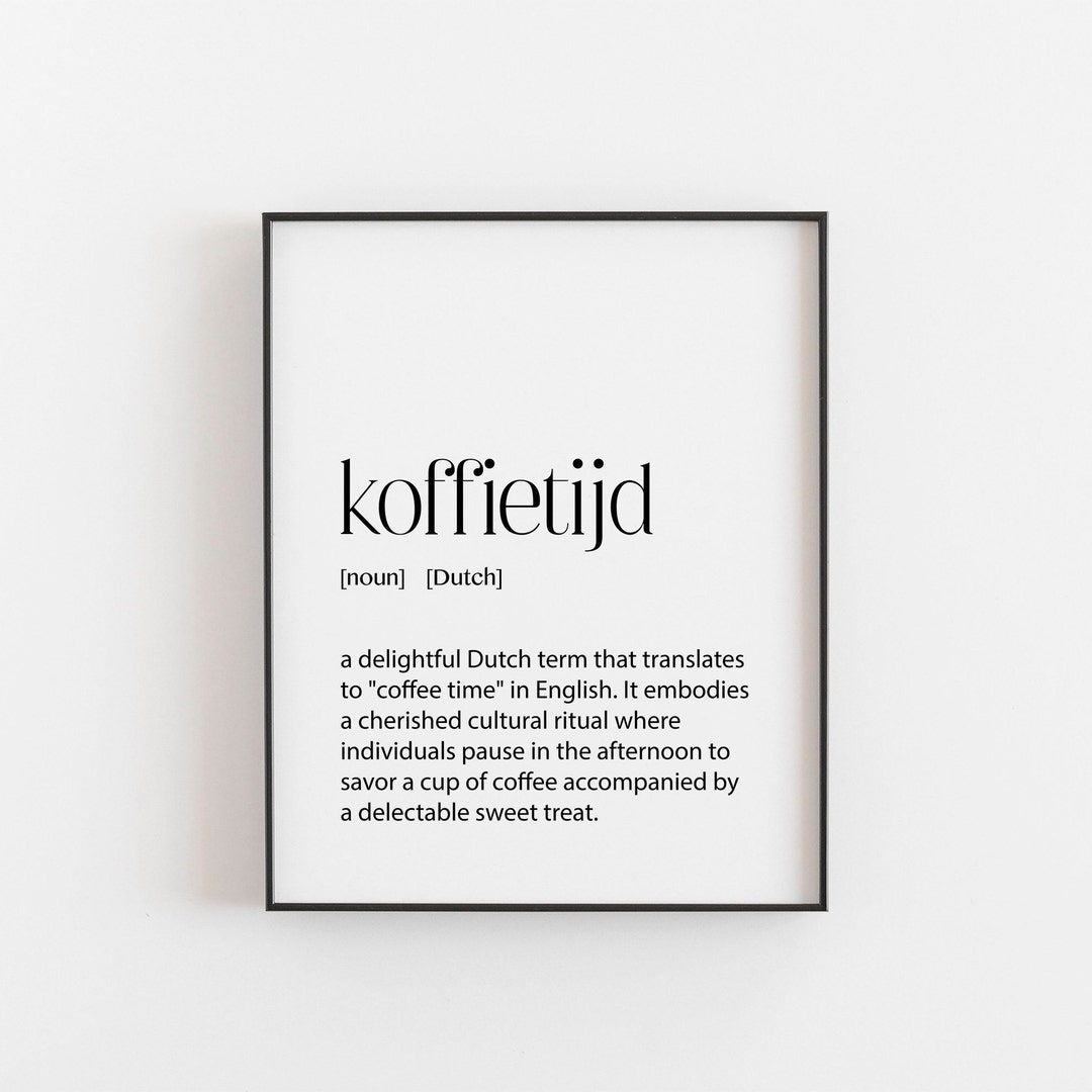 Dutch Art Koffietijd Definition Dutch Print Hygge Inspired Wall Art ...