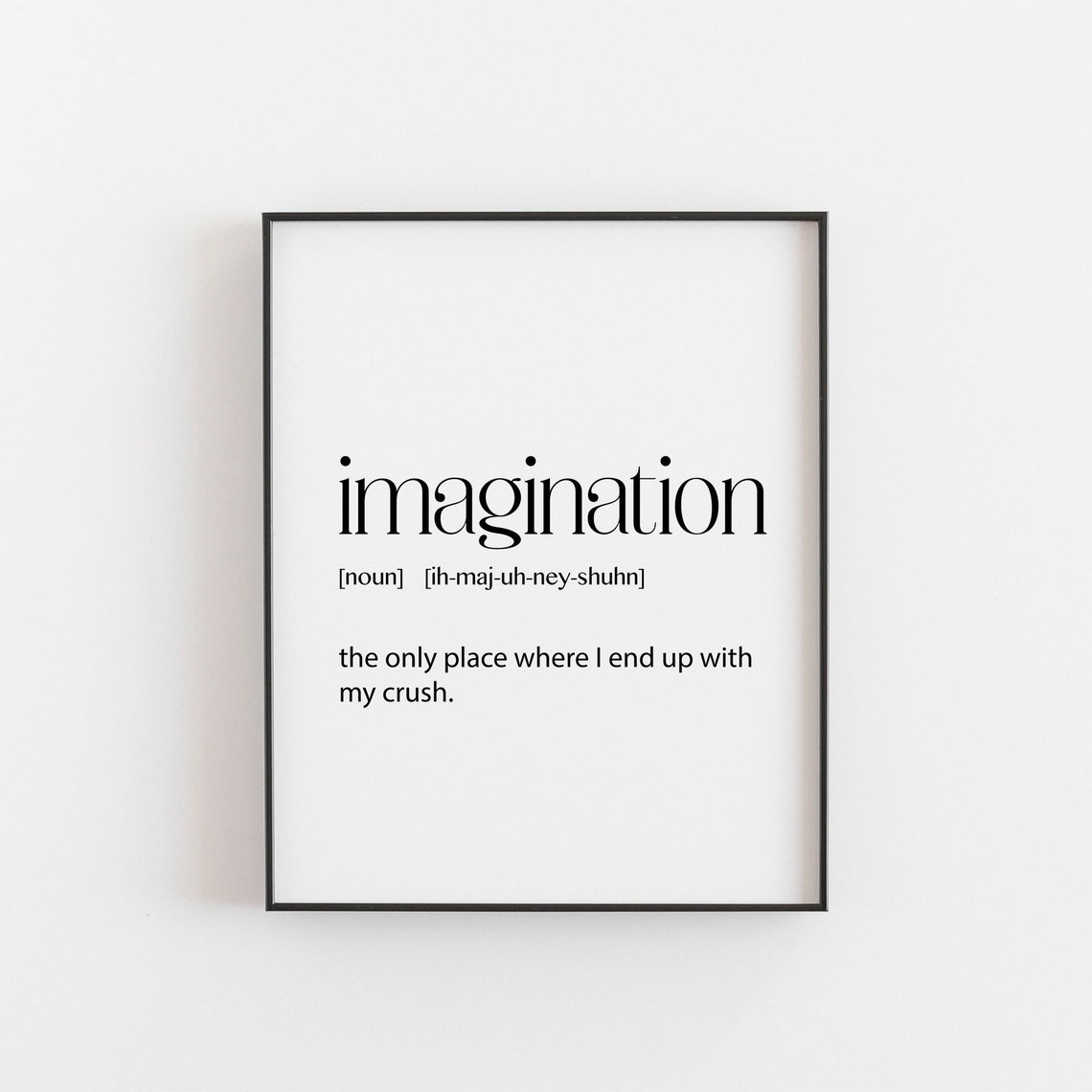 Imagination Definition Print, Humorous, Comedy Romantic Theme, Great ...