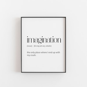 Imagination Definition Print, Humorous, Comedy Romantic Theme, Great ...