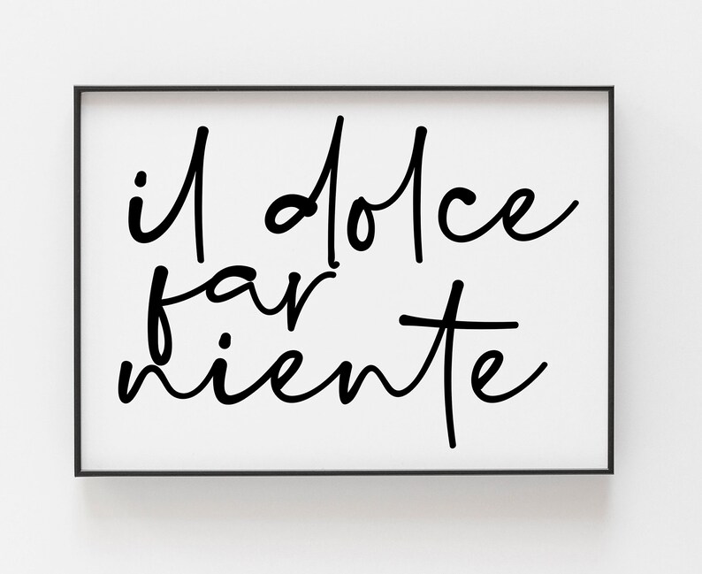 Italian Art the Sweetness of Doing Nothing Italian Poster - Etsy