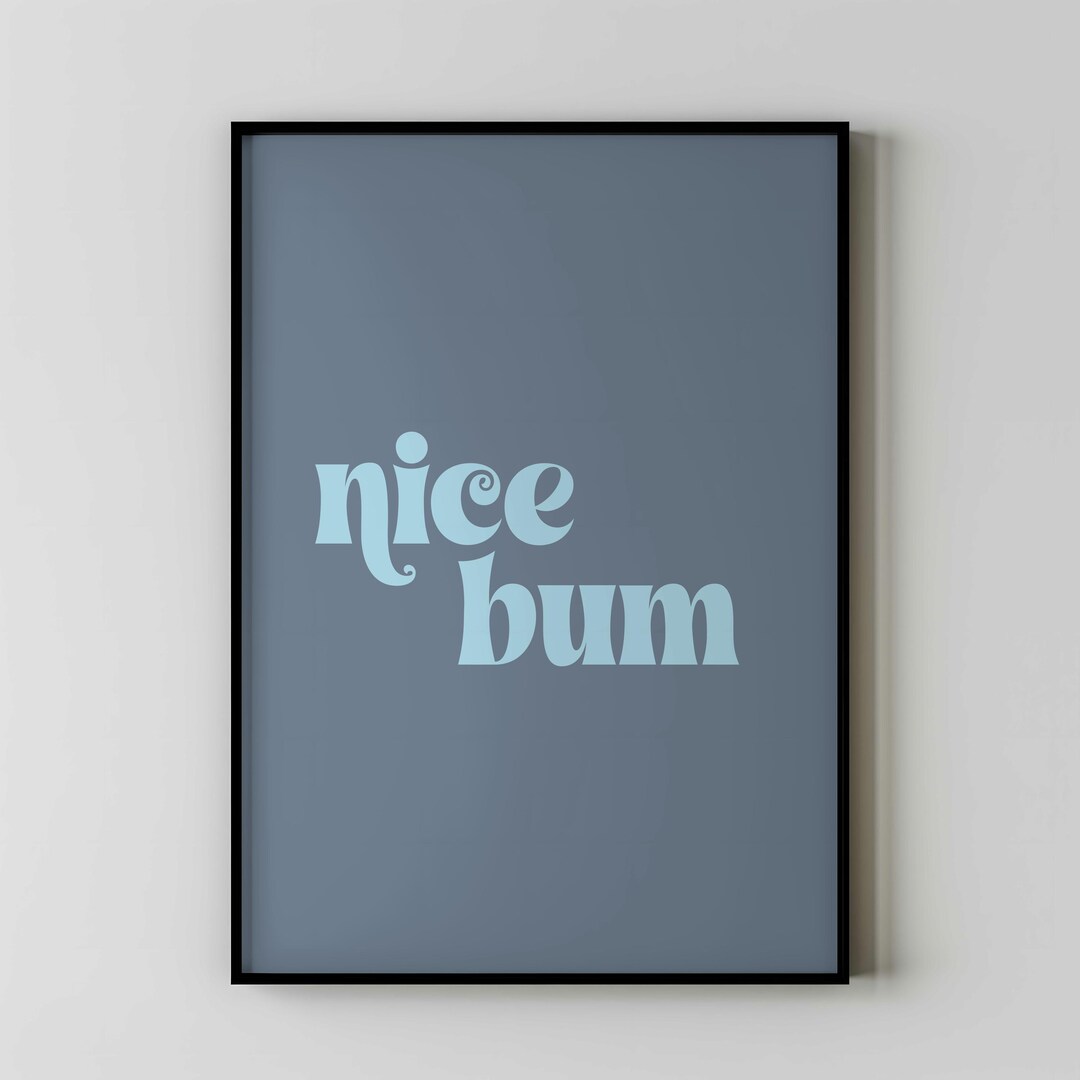Funny Nice Bum Print Humorous Bathroom Wall Art Cheeky Decor For