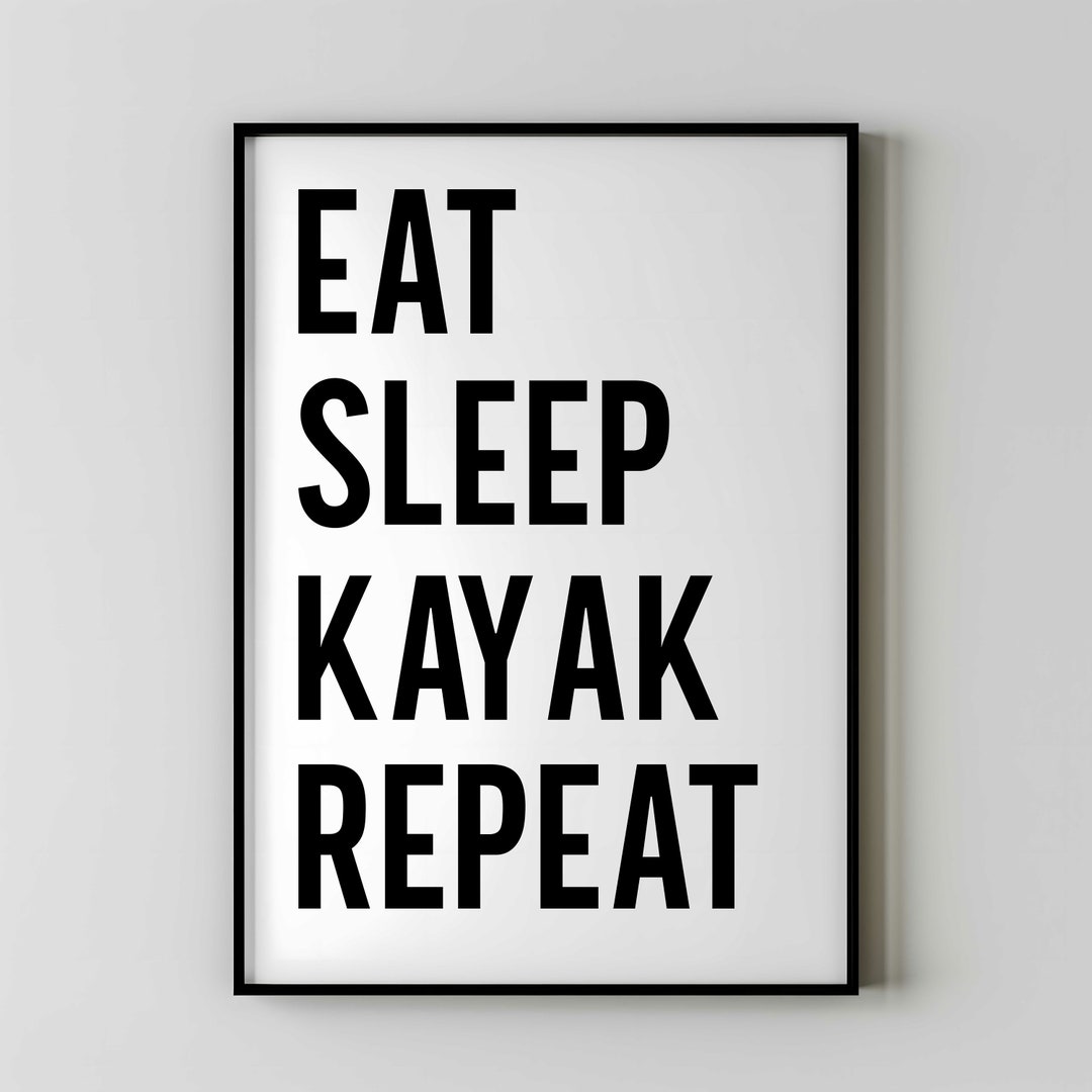 Kayak Poster for Kayak Lovers, Motivational Kayak Print for a Club or A ...