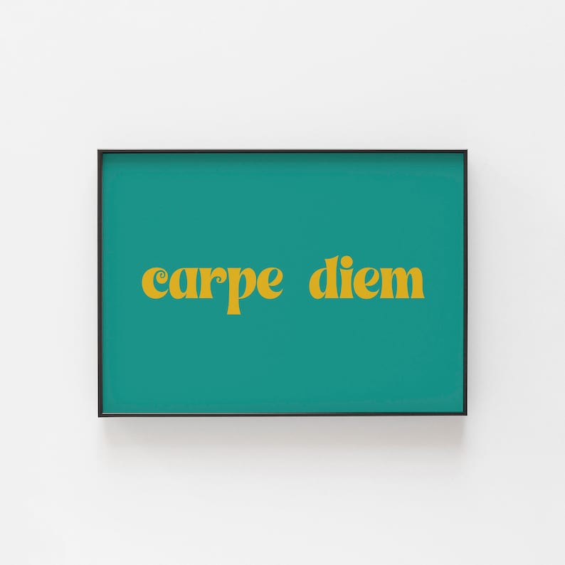 Latin Carpe Diem Poster, Life Affirming Poster, Wall Art for the Home ...
