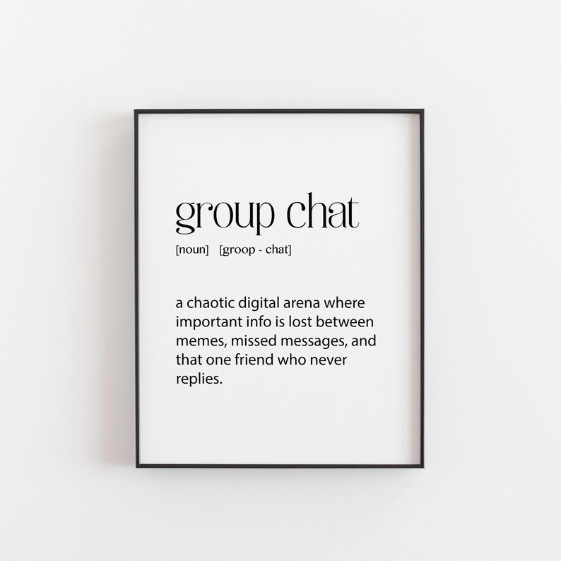 Group Chat Definition Print - Funny Digital Download - Best Friend Gift ...
