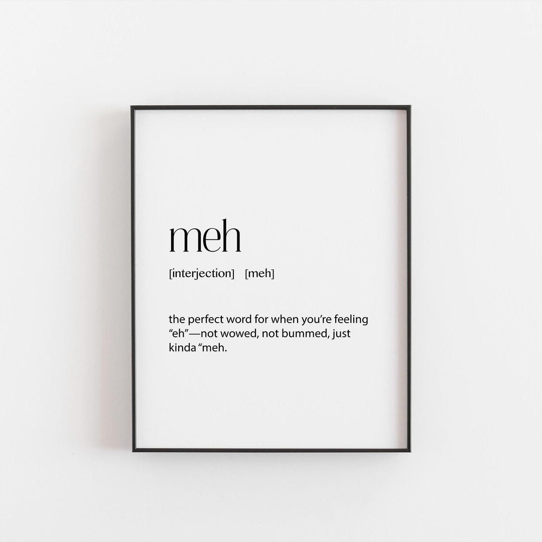 Meh Definition Print – Lighthearted Wall Art – Fun Teen Room Decor ...