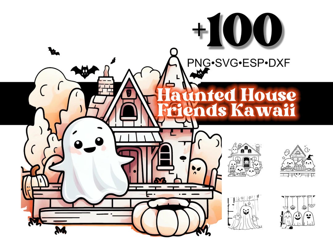 100+ Haunted House Friends Kawaii Halloween Svg-png-eps-dxf Designs ...