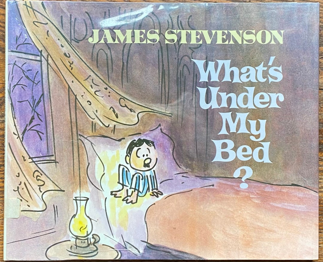 What’s Under My Bed? James Stevenson, Greenwillow Books, 1983, First ...