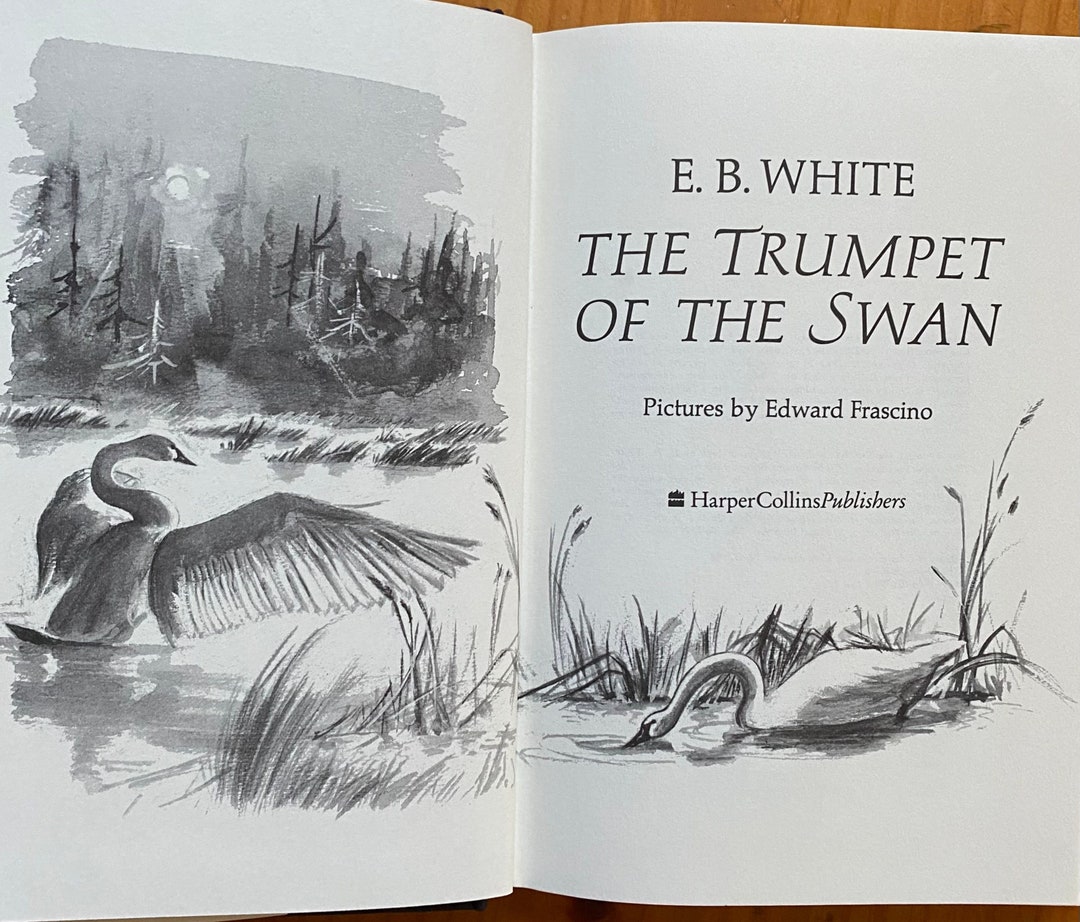 The Trumpet of the Swan, E. B. White, Illustrated by Edward Francino ...