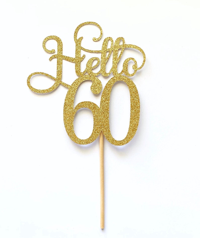 60th Birthday Hello 60 Cake Topper 60th Anniversary Cake | Etsy
