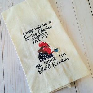 I May Not Be a Spring Chicken but at Least I'm Still Kickin, Farmhouse ...